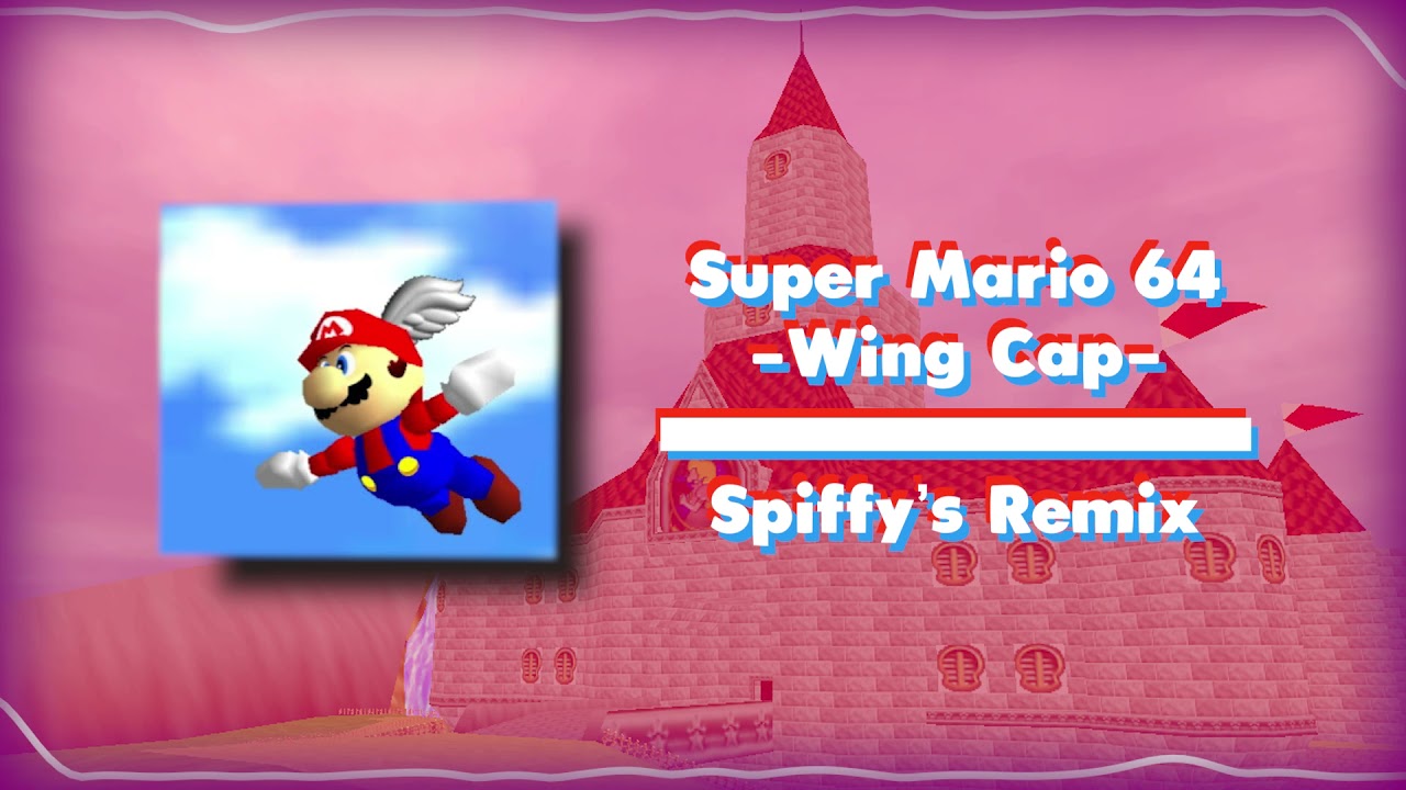 Super Mario 64 - Wing Cap || Spiffy's Remix - YouTube