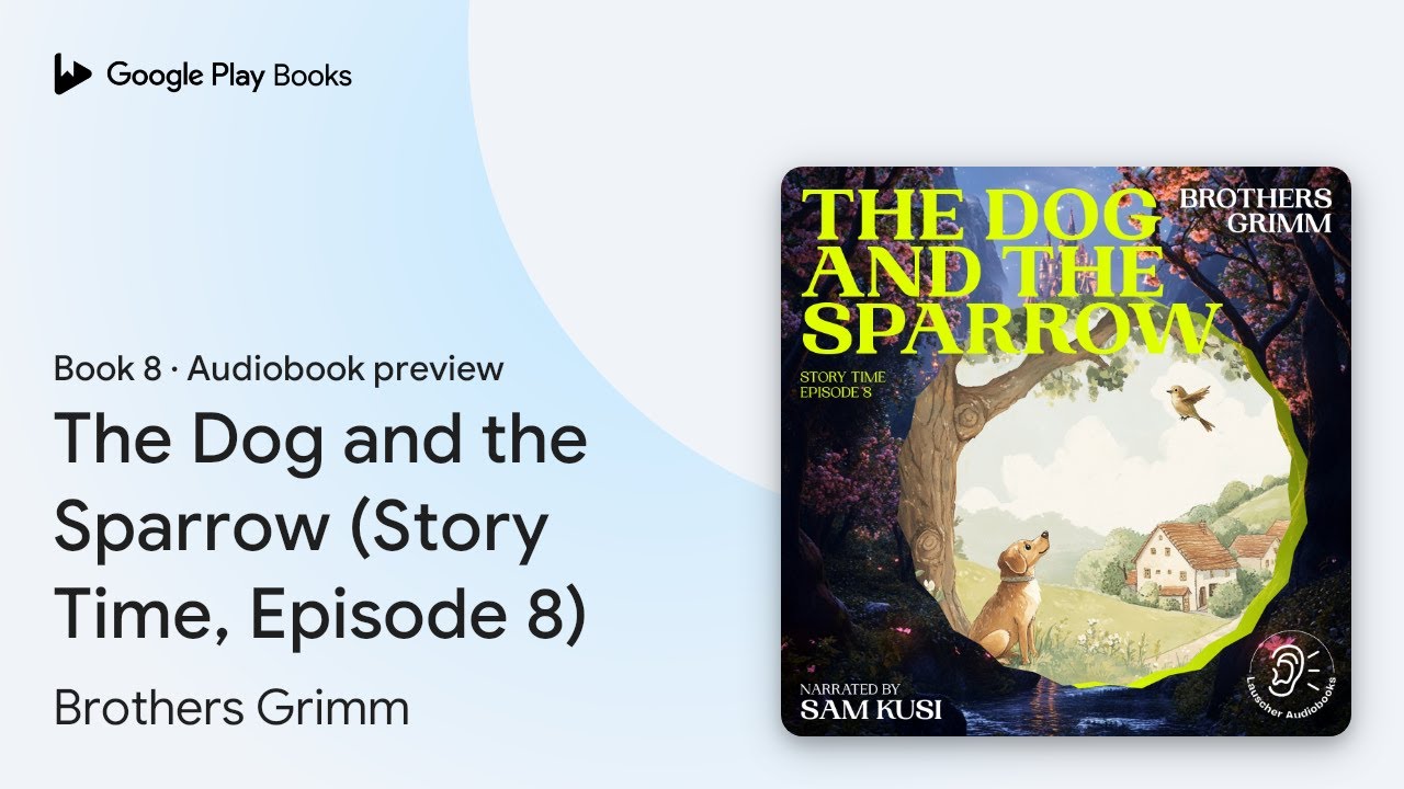 The Dog and the Sparrow (Story Time, Episode… by Brothers Grimm ...