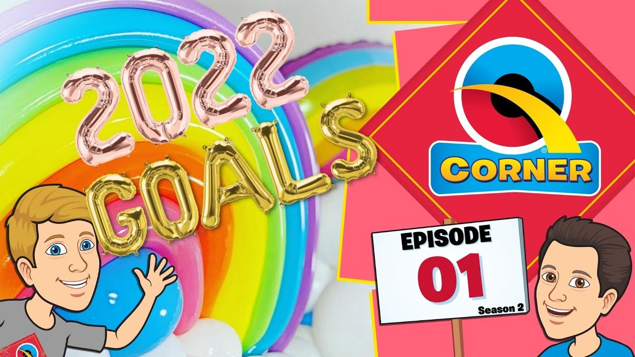 2022 Goals for Q Corner - A New Season Begins! S02E01 - YouTube