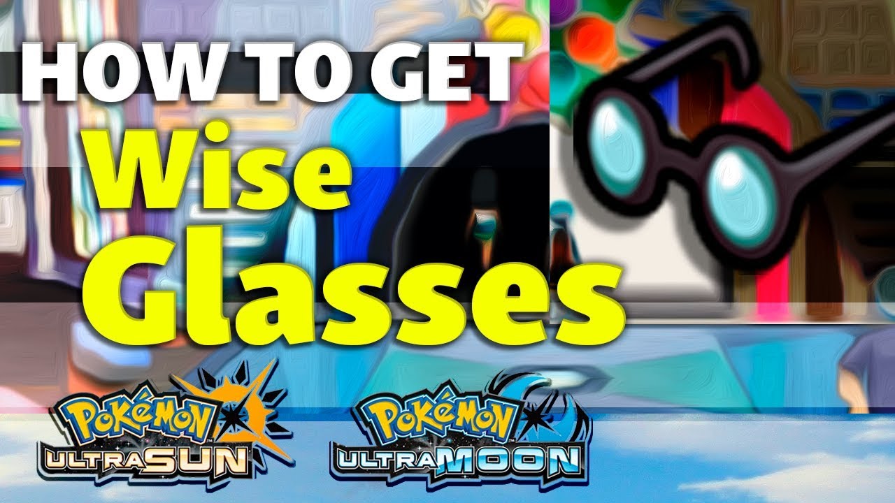 HOW TO GET Wise Glasses in Pokemon Ultra Sun and Moon - YouTube