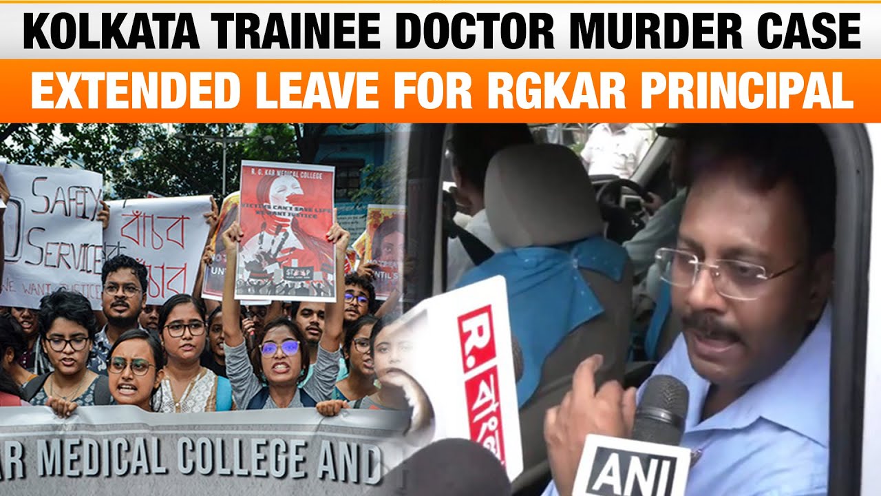 Calcutta HC Orders Extended Leave for RGKAR Principal Amid Trainee ...
