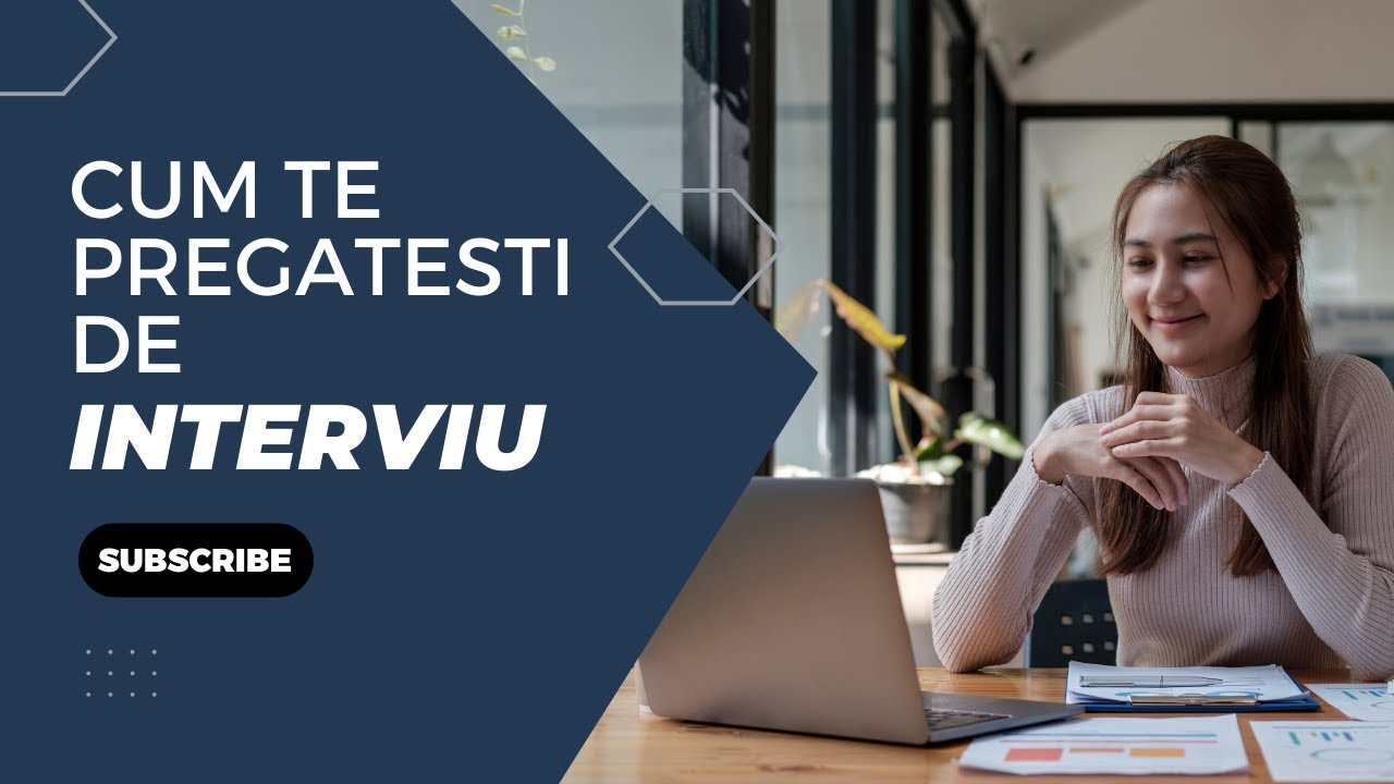 AFLA CUM TE PREGATESTI PENTRU UN INTERVIU CU (SAU FARA) EXPERIENTA | 5 ...