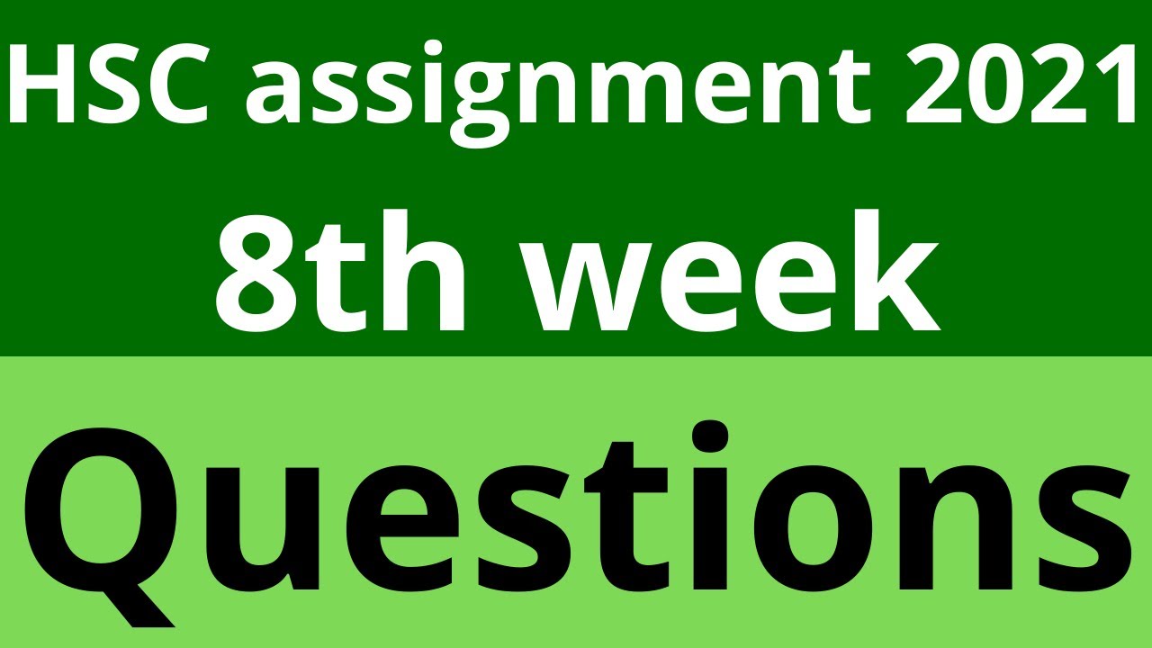 hsc assignment 2021।। hsc assignment 2021 8th week।। hsc assignment ...