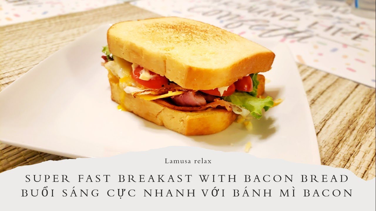 Super Fast Delicious Breakfast w Bacon Opla Sandwiches | Buổi sáng cực ...