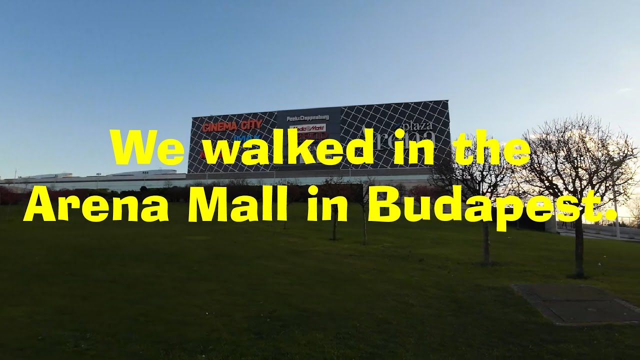 We walked in the Arena Mall in Budapest. WalkinGo Budapest, budapest ...