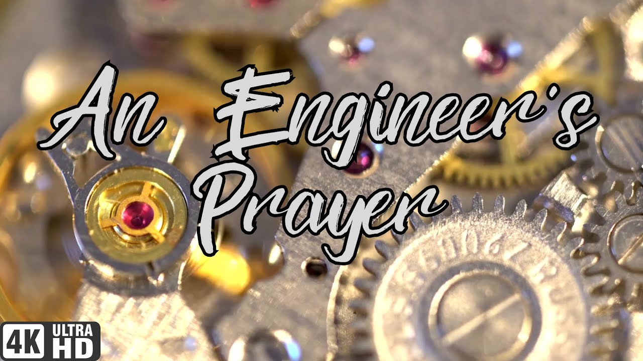 An Engineer's Prayer 4 | 4K Video | Serene Audio and Background Music ...