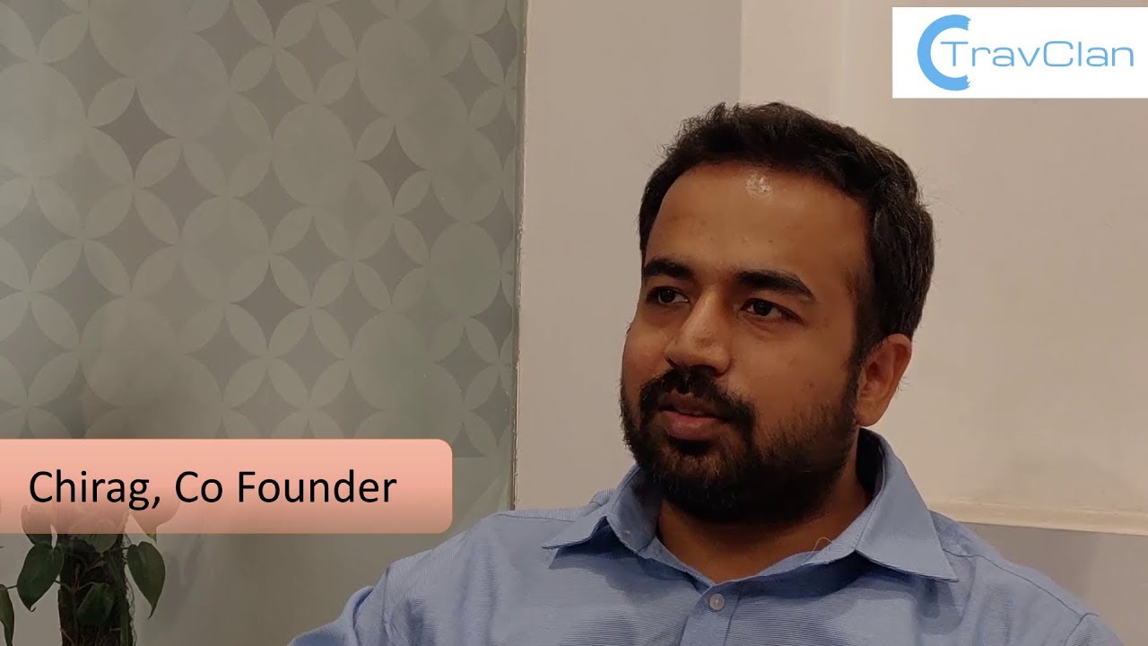 Chirag Agrawal, Co-Founder talking about TravClan's Focus - YouTube