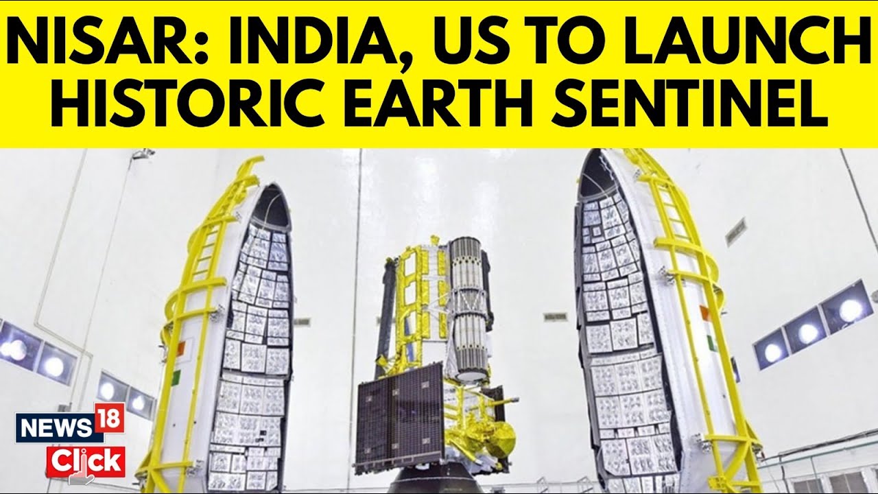 NISAR: Rs 13,000-Crore ISRO-NASA Satellite To Scan Entire Earth In 12 ...