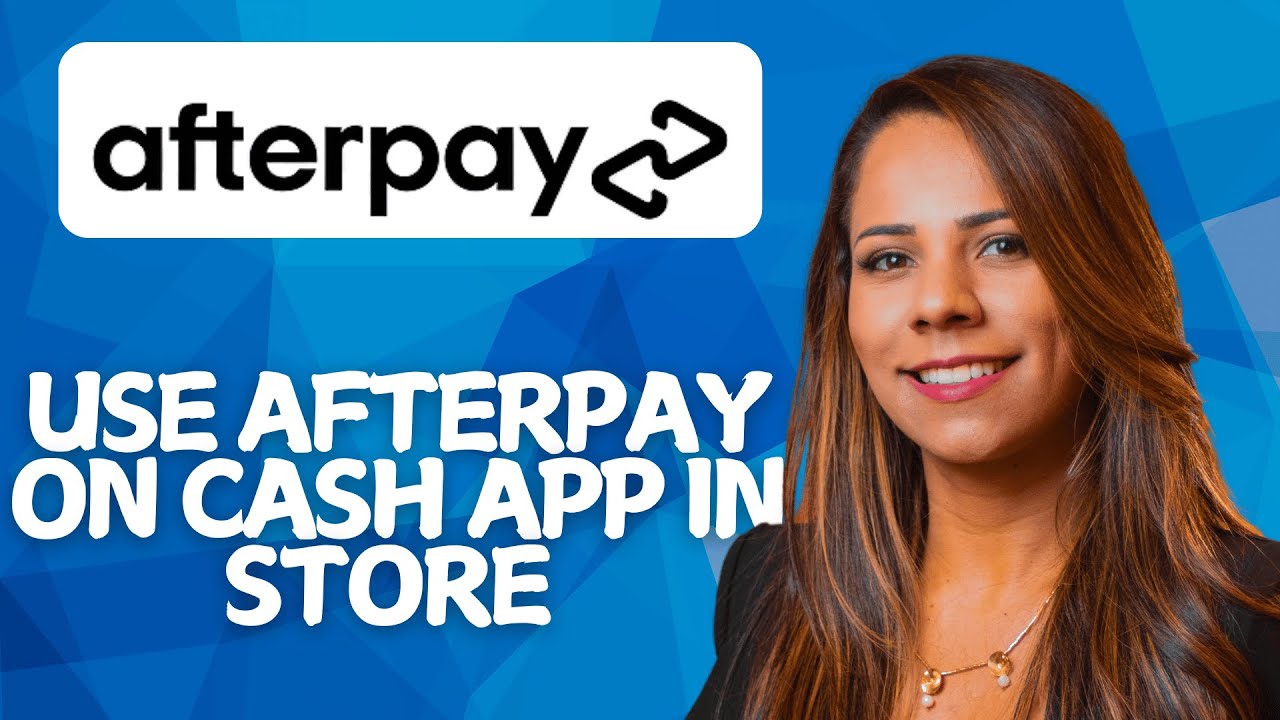 How To Use Afterpay On Cash App In Store 2026 - YouTube
