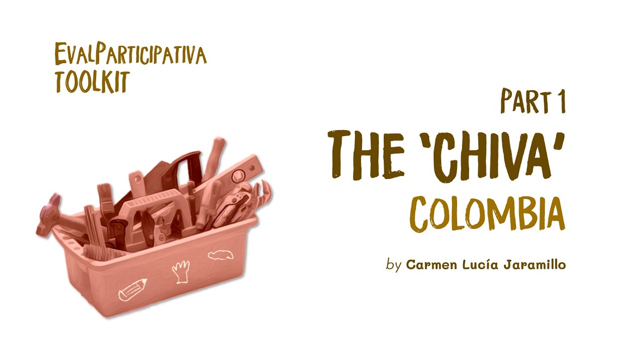 EVALPARTICIPATIVA TOOLKIT. PART 1. THE CHIVA (COLOMBIA) - YouTube