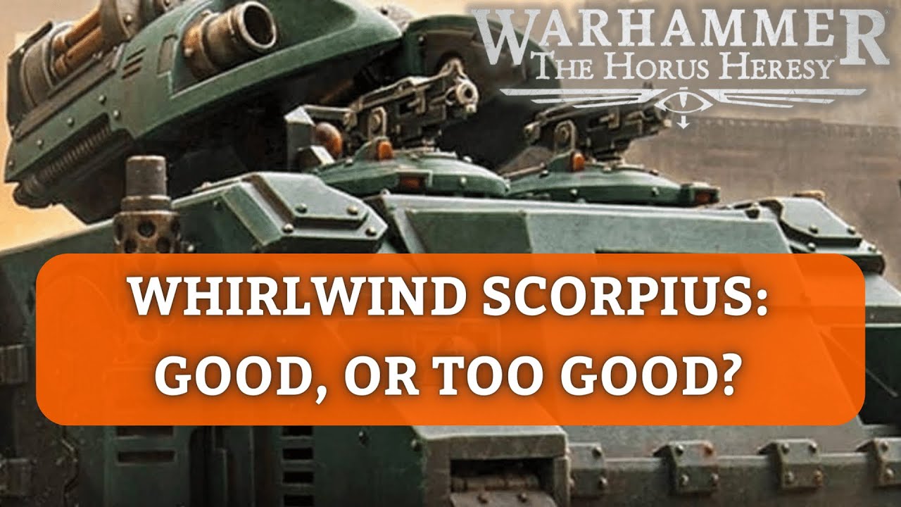 Whirlwind Scorpius - How to Use It, and How to Beat It! (Horus Heresy ...