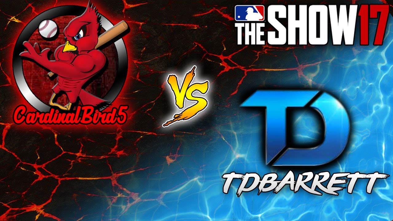 MLB The Show 17 | Friendly Game | Cardinalbird5 vs TDBarrett - YouTube