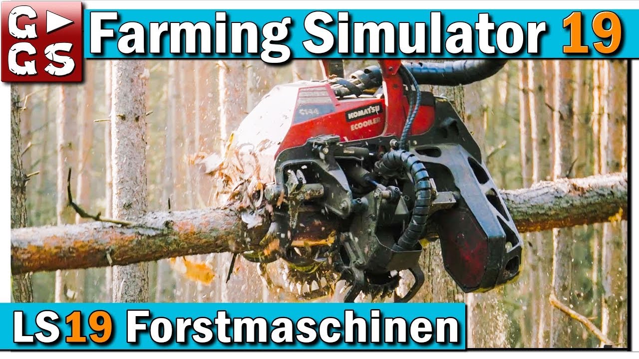 LS19 Forstwirtschaft GAMEPLAY NEUE Maschinen im Farming Simulator 19 ...