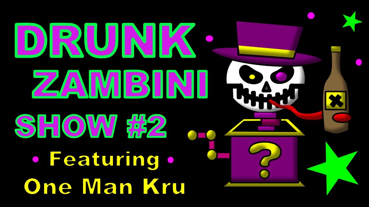 Drunk Zambini Show episode 2 - YouTube