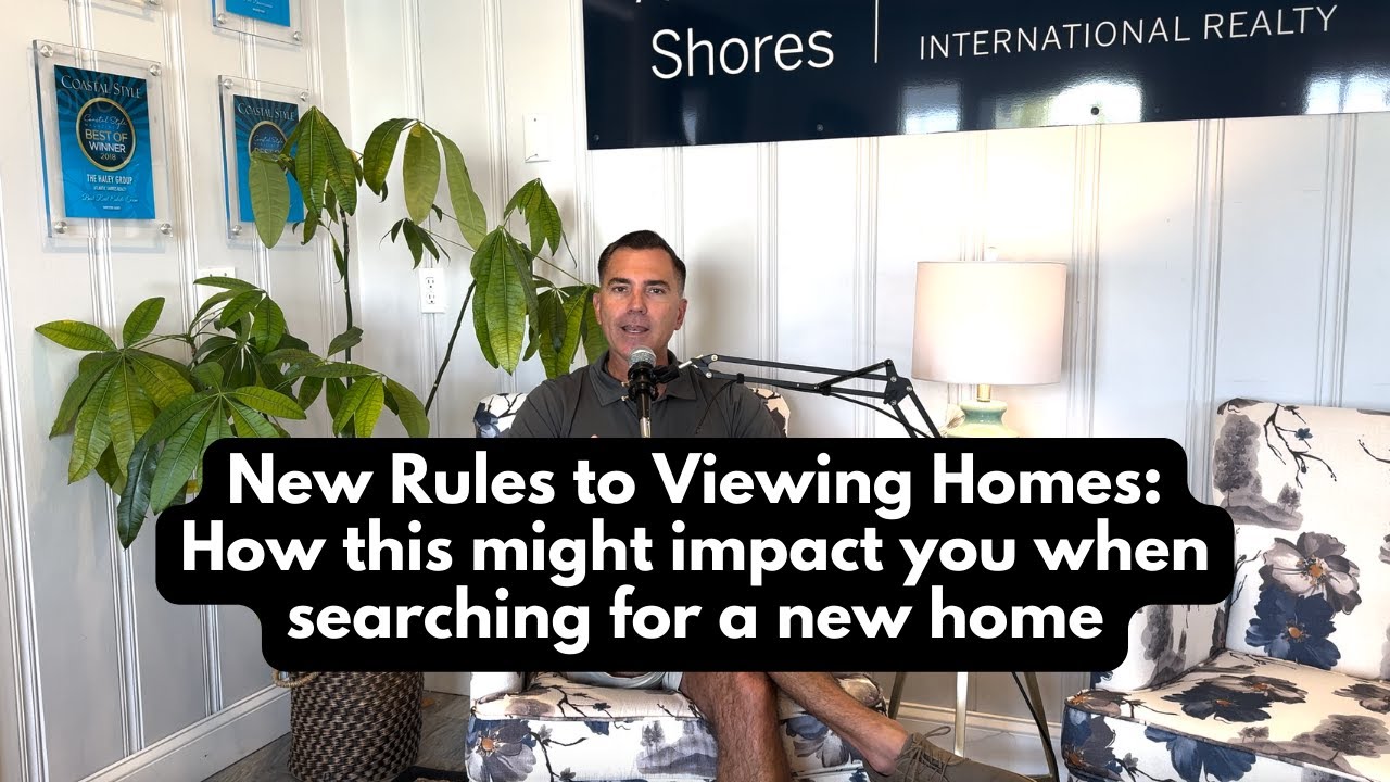 New Rules to Viewing Homes: How this might impact you when searching ...