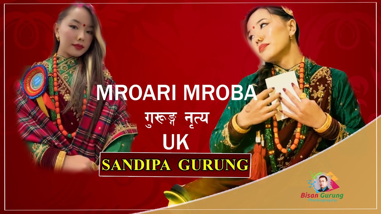 Mrorari Mroba || Gurung Dance || Sandipa Gurung || UK || उत्कृष्ट नृत्य प्रस्तुती || - YouTube