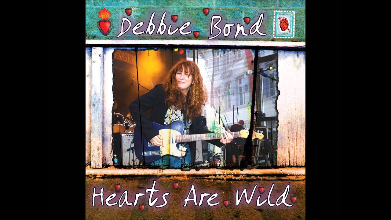 Debbie Bond- Hearts are Wild - YouTube