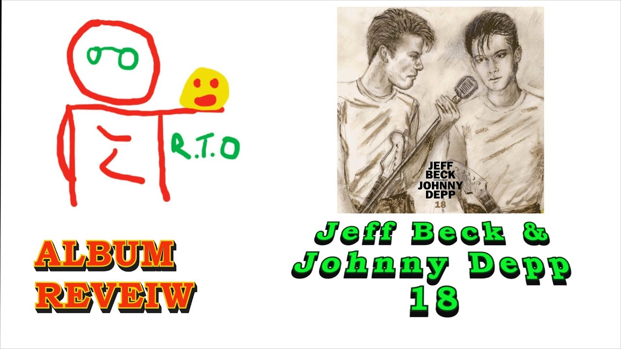 Album Review of 18 Jeff Beck & Johnny Depp - YouTube