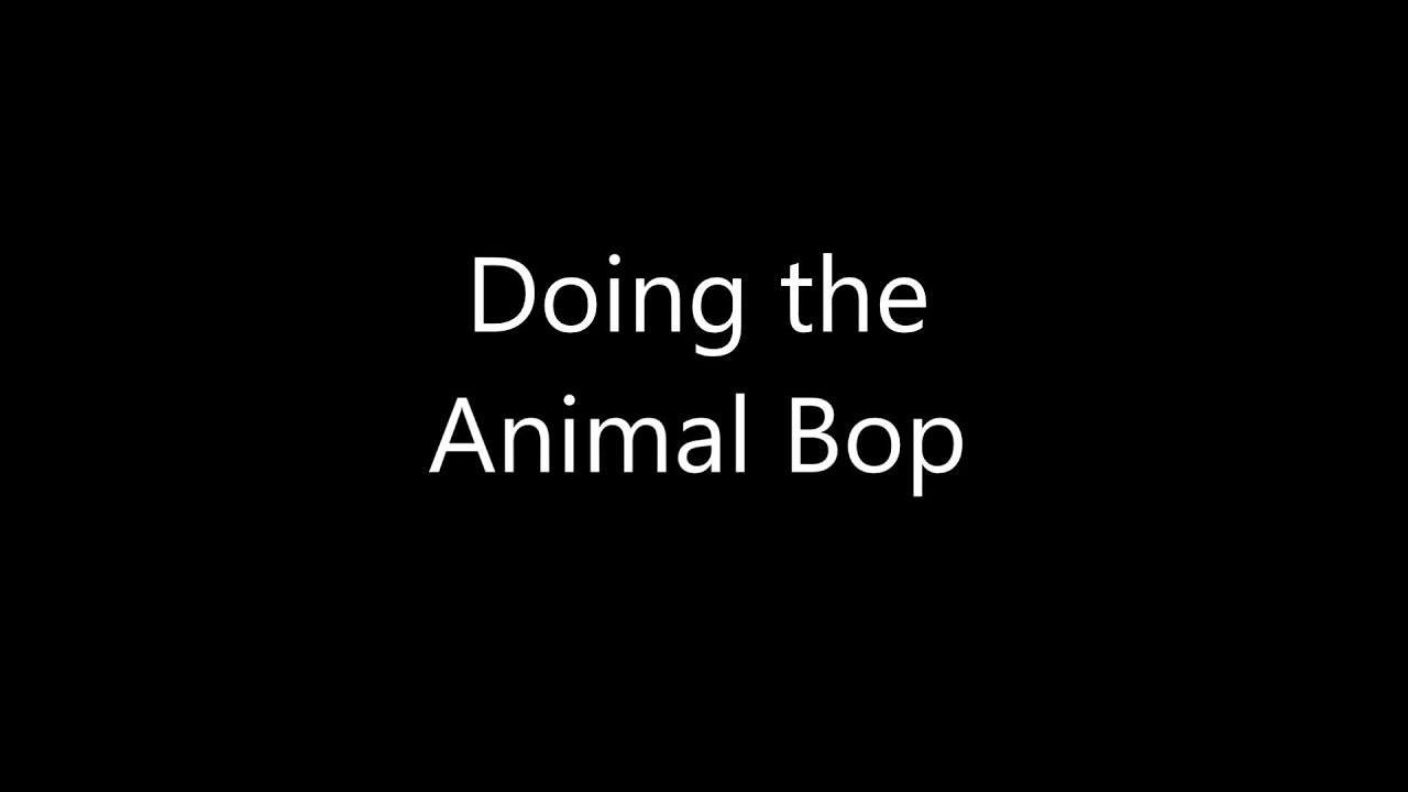 Doing the Animal Bop - YouTube
