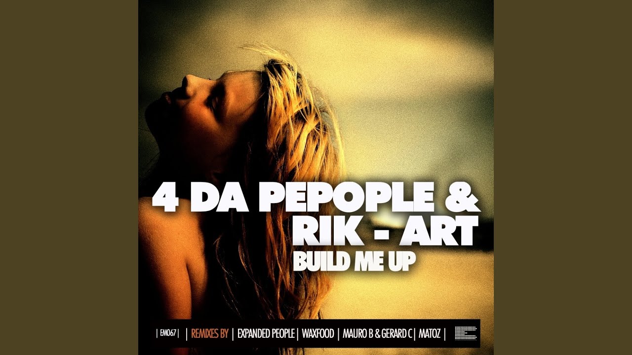 Build Me Up (Expanded People Mix) - YouTube