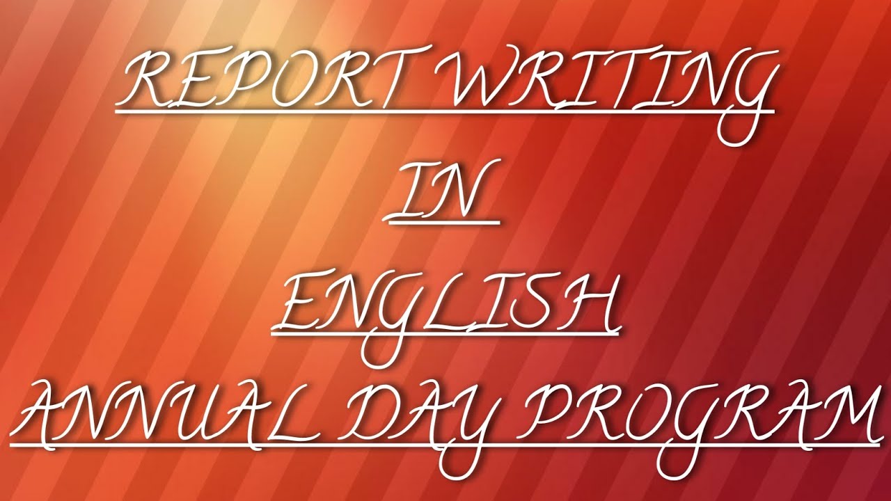 Report Writing || Annual Day Program #englishgrammar - YouTube