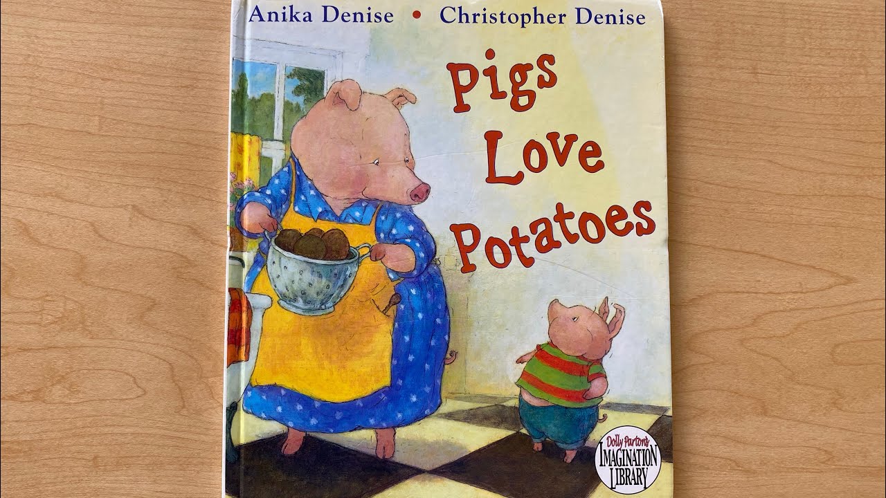 Pigs Love Potatoes / Read Aloud - YouTube