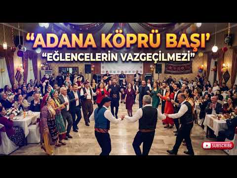 Adana Köprü Başı 🔥 Efsane Halay | Düğünleri Coşturan Oyun Havası!