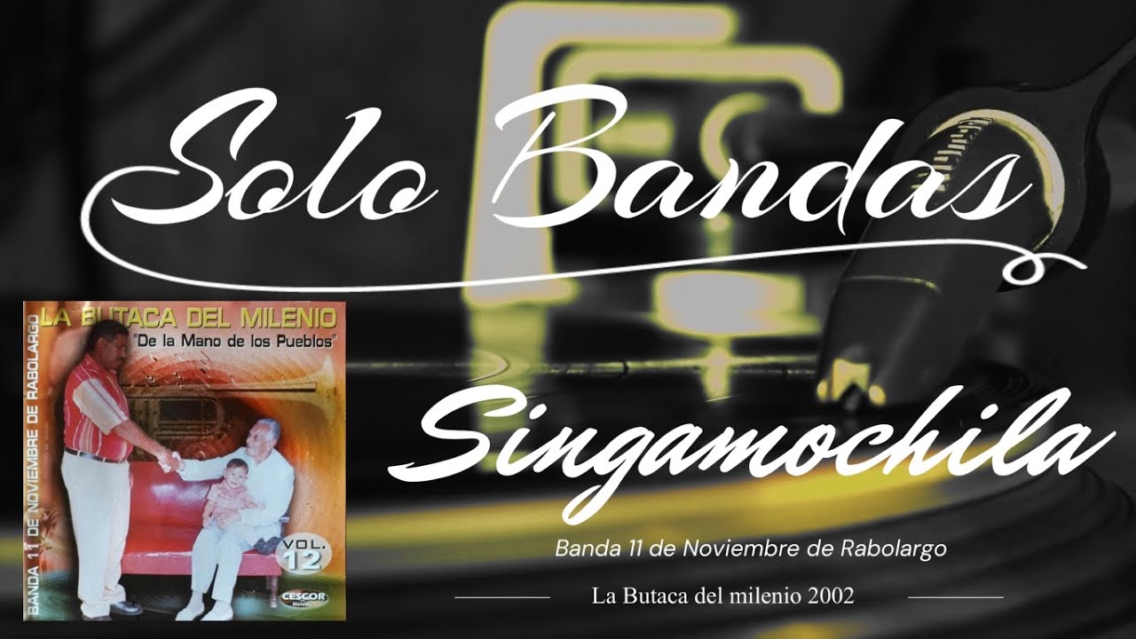 Singamochila - Banda 11 de Noviembre de Rabolargo - YouTube