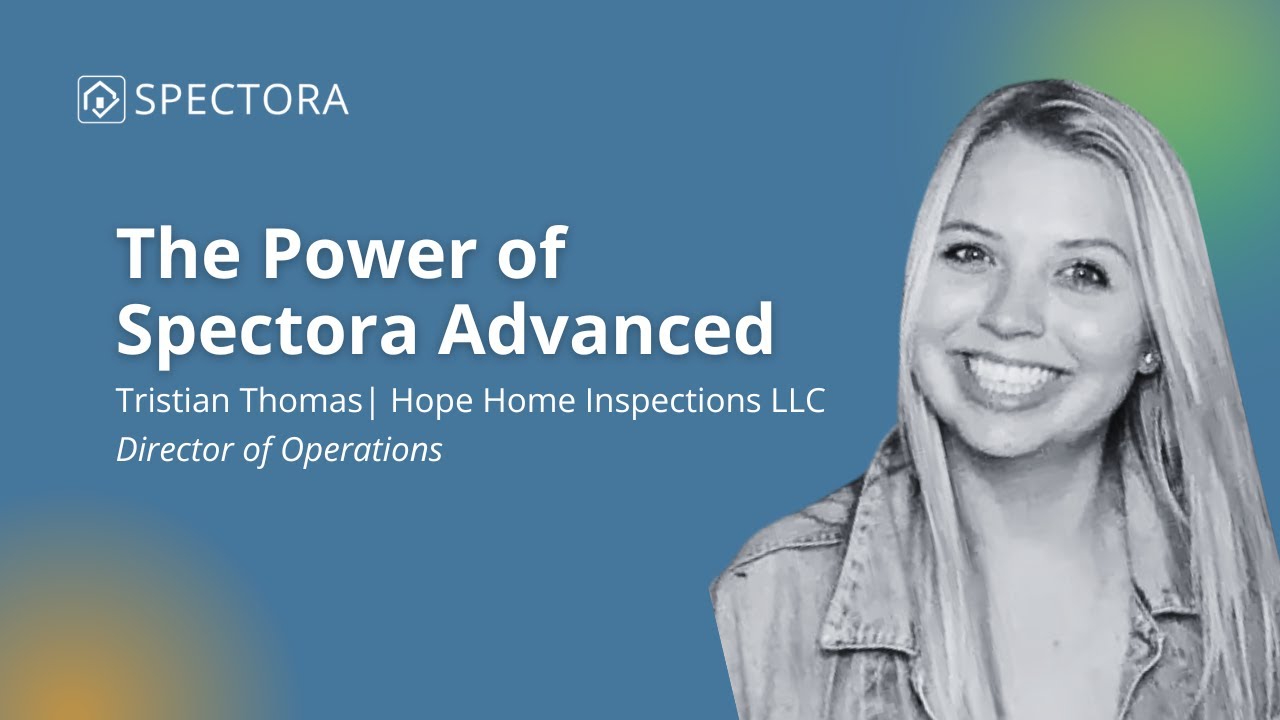 Spectora Advanced Case Study | Hope Home Inspections LLC - YouTube