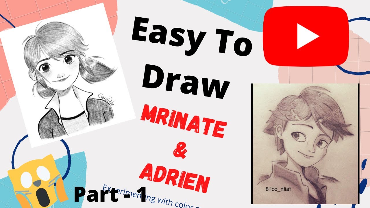 Part-1 Adrien and Marinate| Miraculous easy drawing| Mr Laggert - YouTube