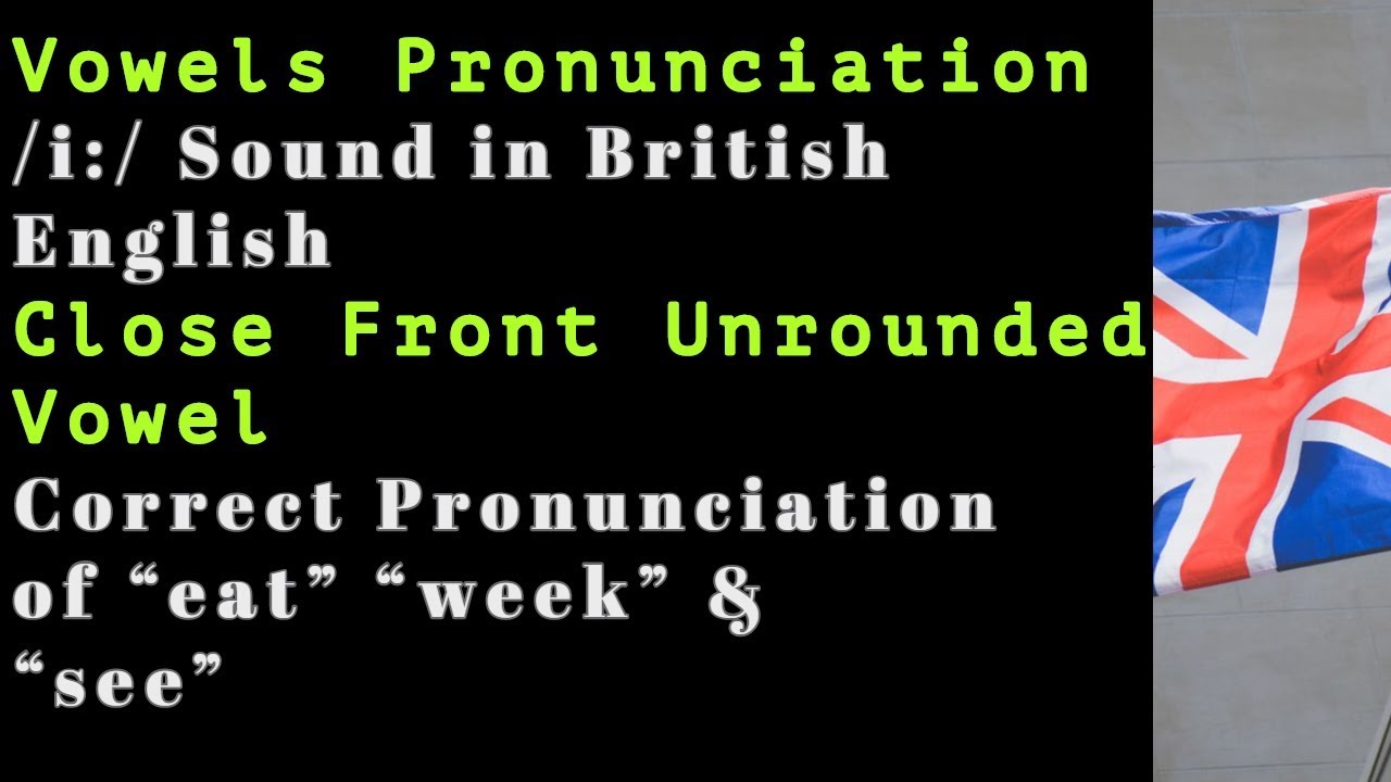/i:/ Sound Pronunciation in British English with Examples | Eat | Week ...