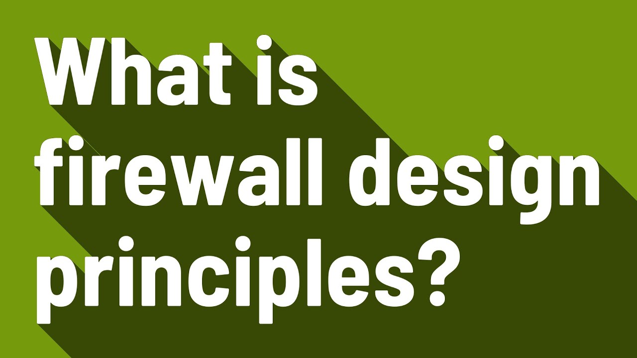 What is firewall design principles? - YouTube