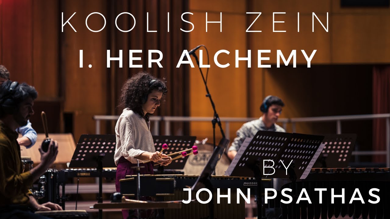 Koolish Zein - I. Her Alchemy by John Psathas - YouTube