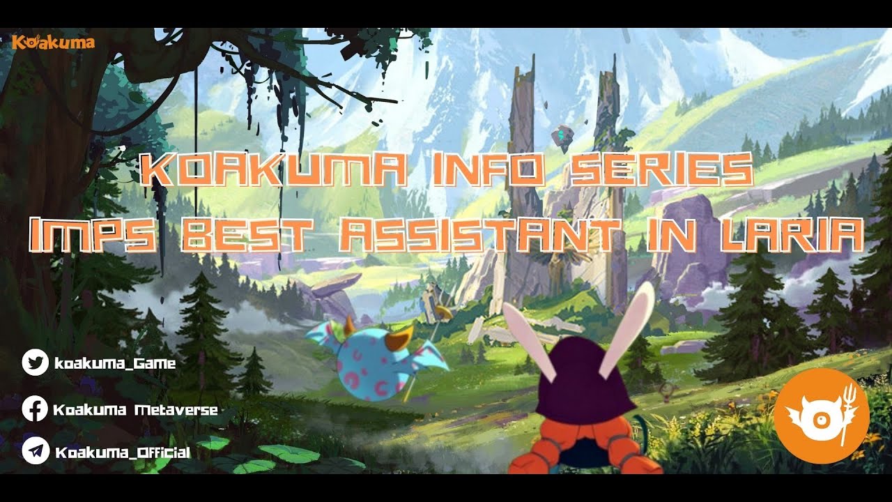 Koakuma NFT Game - Koakuma Imps best assistant in Laria - YouTube