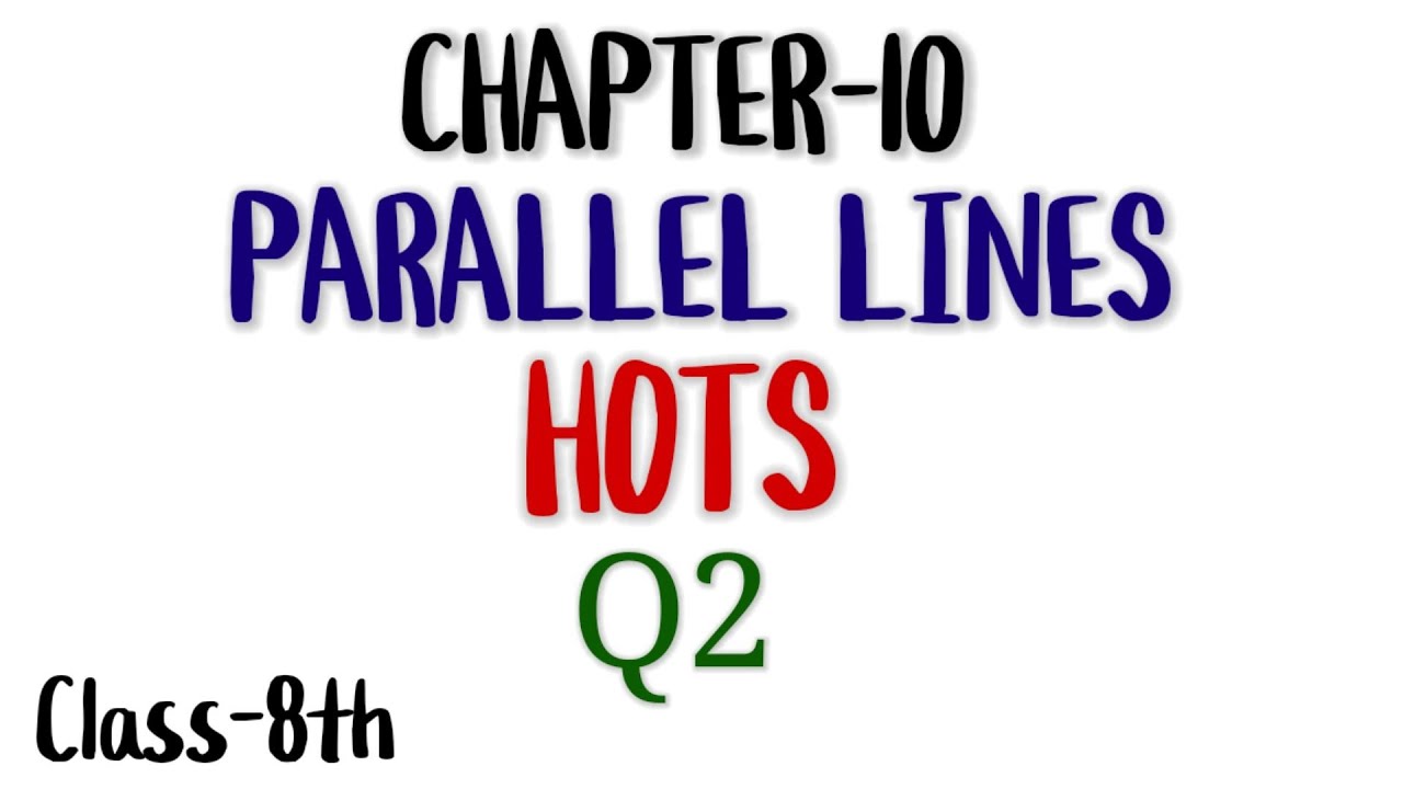 CH-10 Parallel lines/HOTS/Q2/Class-8/Must watch - YouTube