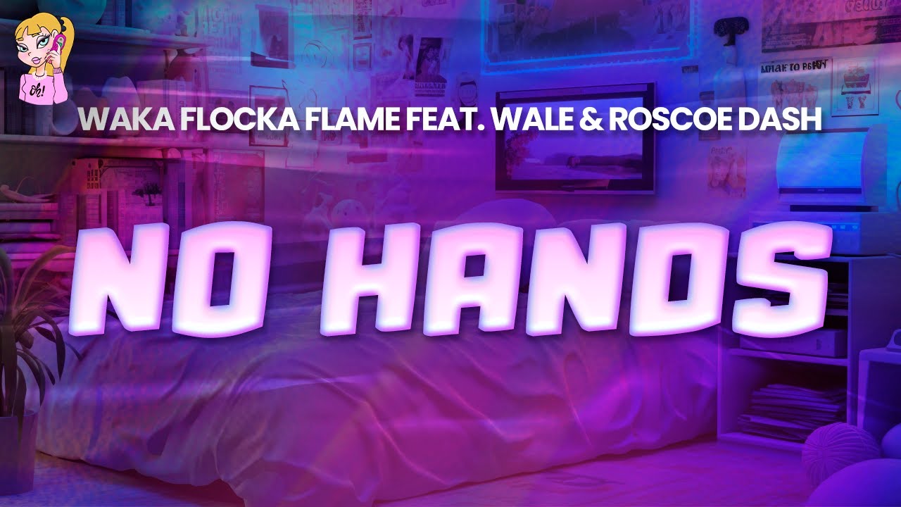 Waka Flocka Flame feat. Wale & Roscoe Dash - No Hands // Lyrics - YouTube