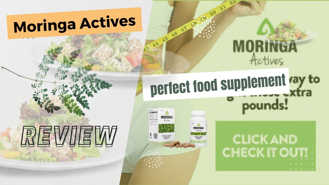 MORINGA ACTIVES SUPPLEMENT - Moringa Actives Weight Loss - Moringa ...