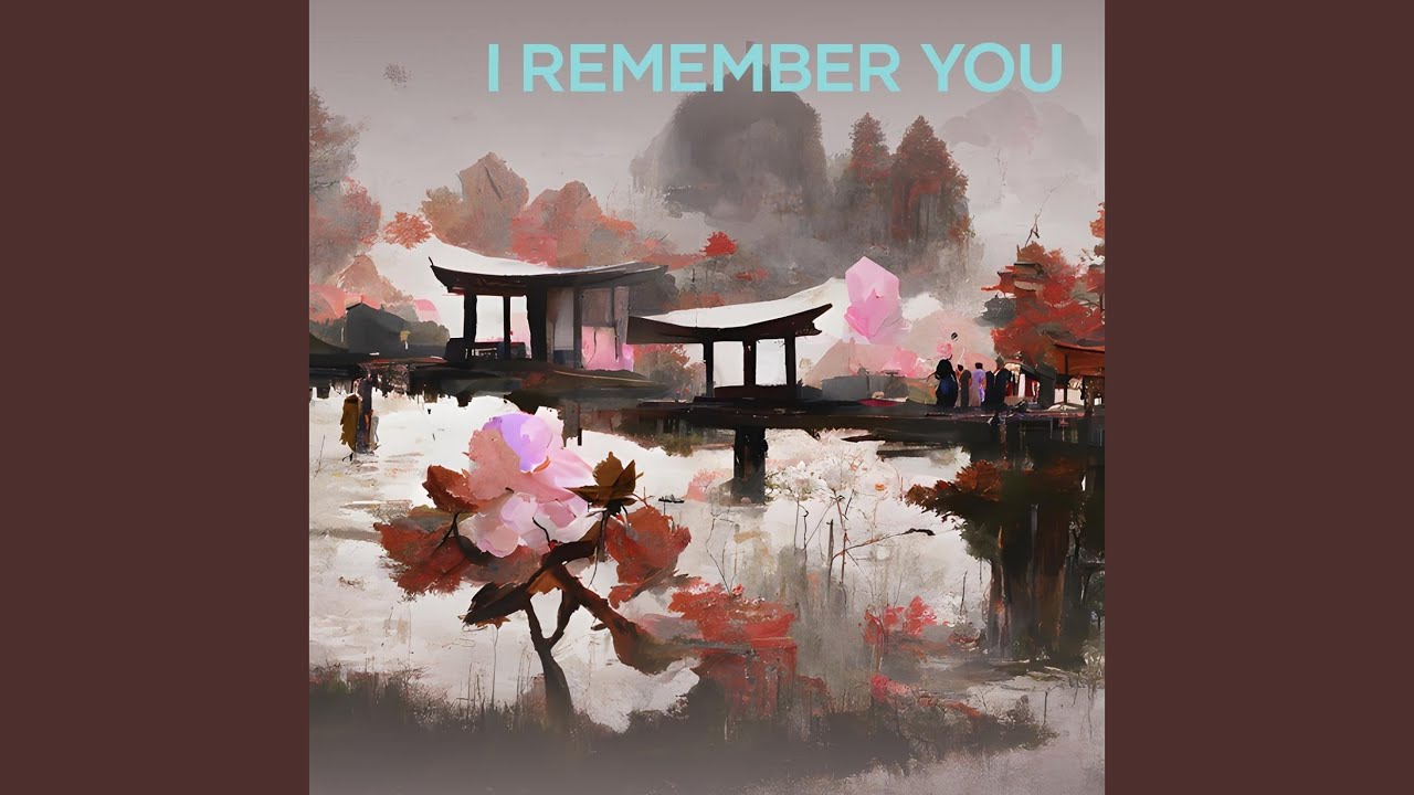 I REMEMBER YOU - YouTube