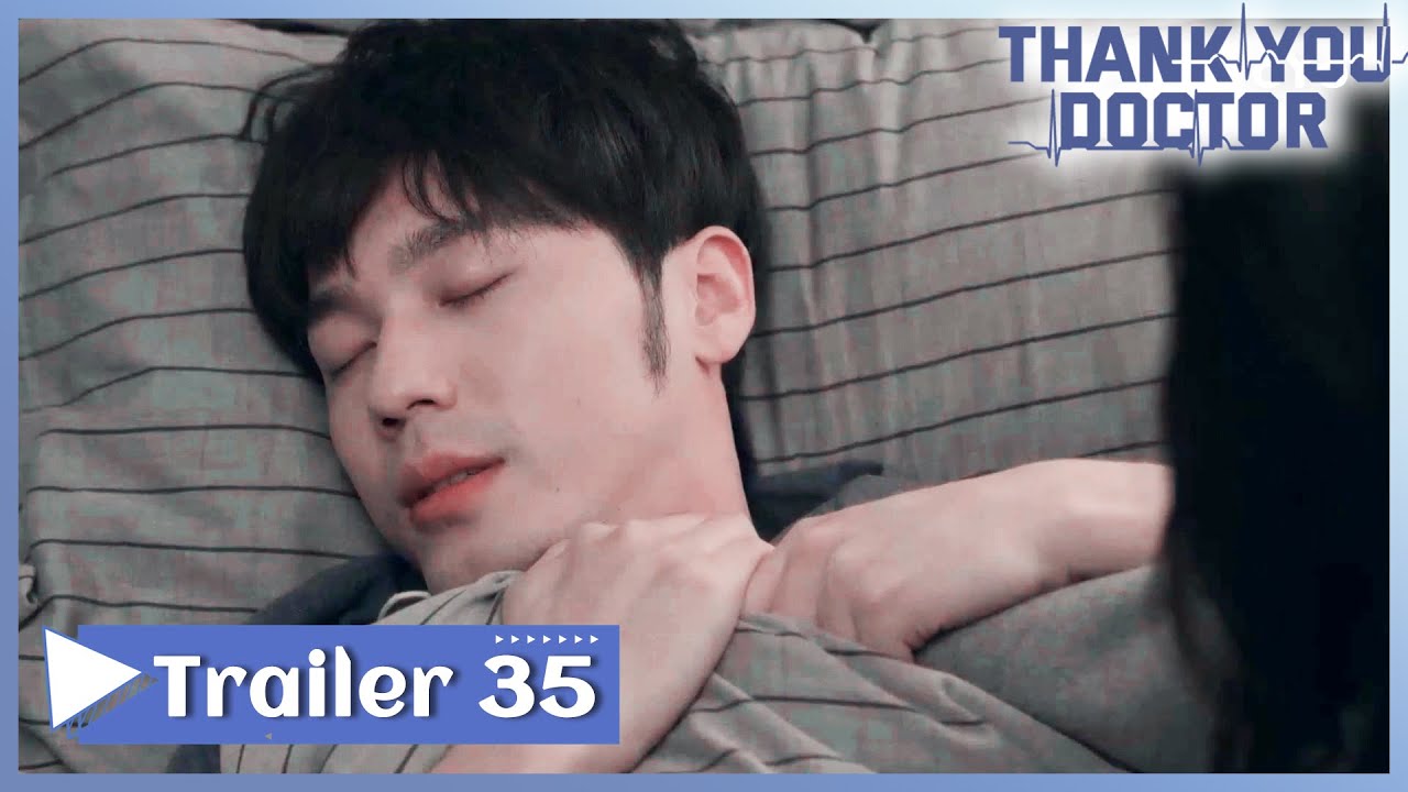 EP 35🔥He uttered her name in his sleep | Thank You, Doctor | 谢谢你医生 ...