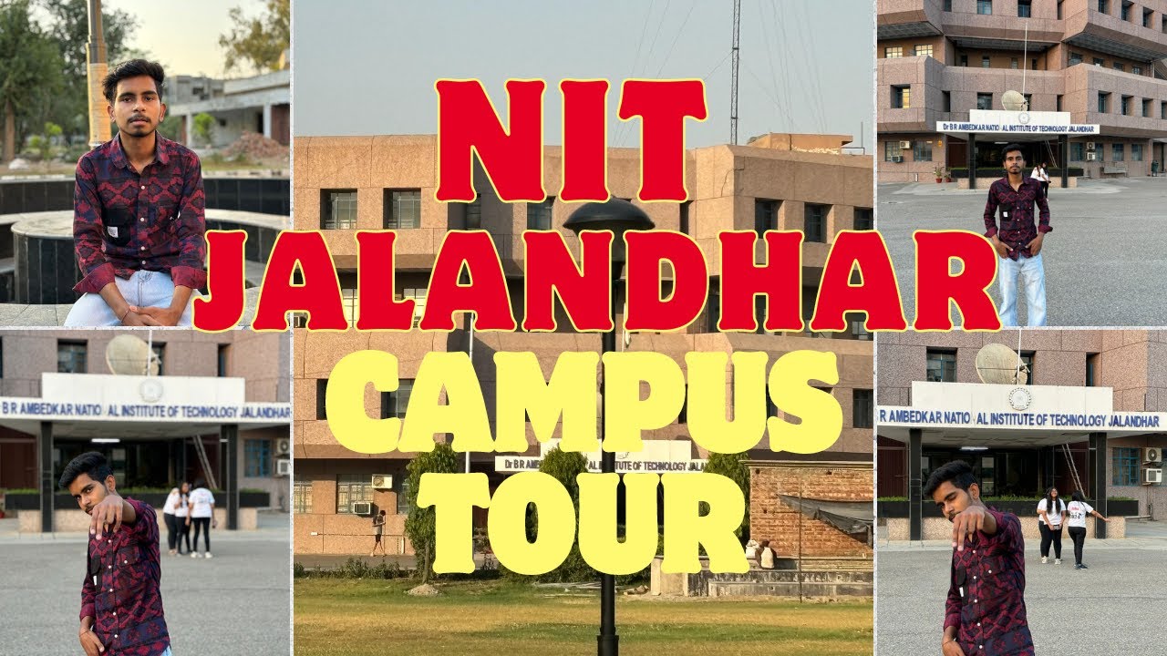 NIT JALANDHAR |CAMPUS TOUR|Detailed Vlog|#nitjalandhar #tour |NITIAN ...