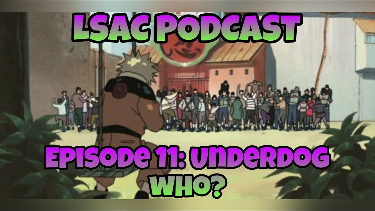 LSAC Podcast - Underdog Who? (Episode 11) - YouTube