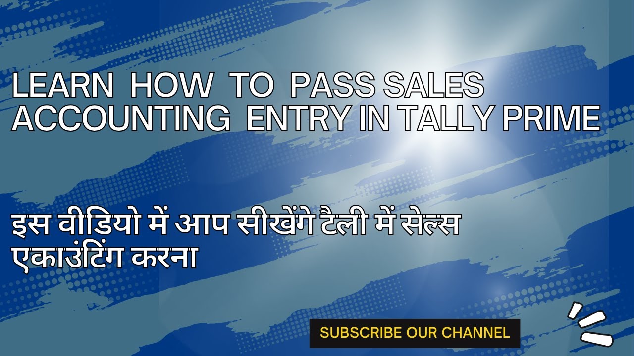 HOW TO PASS SALES ACCOUNTING ENTRY IN TALLY PRIME/ POST SALES ENTRY IN ...