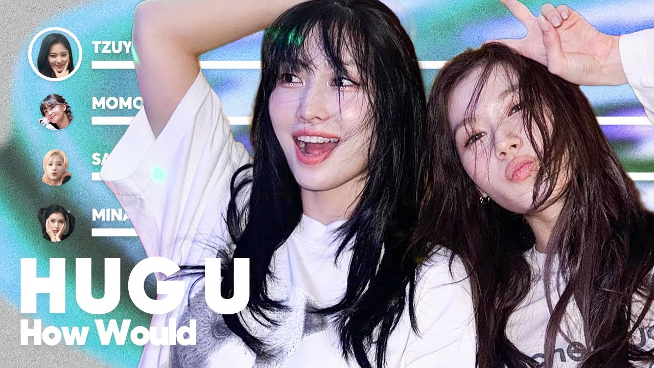 How Would TWICE sing 'Hug U' (by DIA) PATREON REQUESTED - YouTube