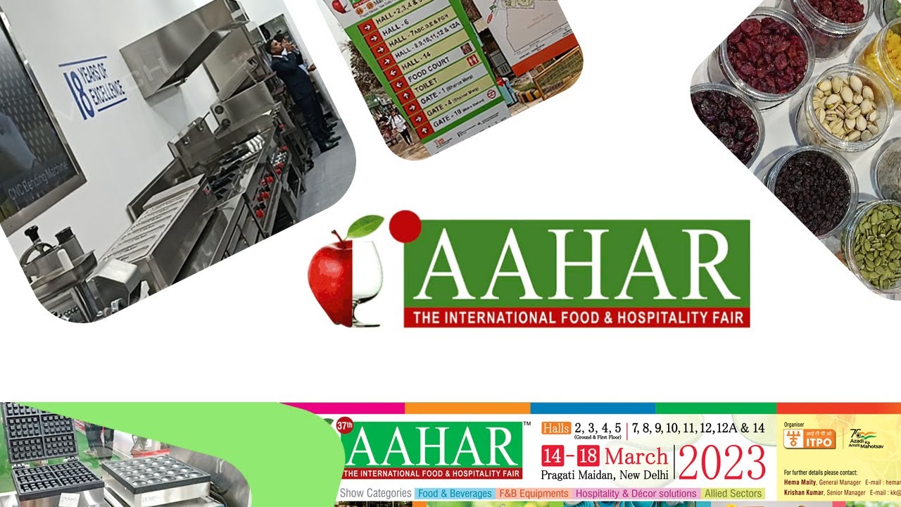 Aahar 2023 food and hospitality expo Delhi | Aahar food and bakery ...