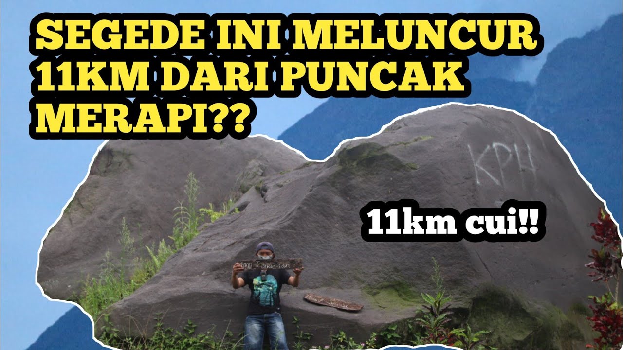 visual Merapi hari ini terdengar dentuman keras,Melihat batu raksasa ...