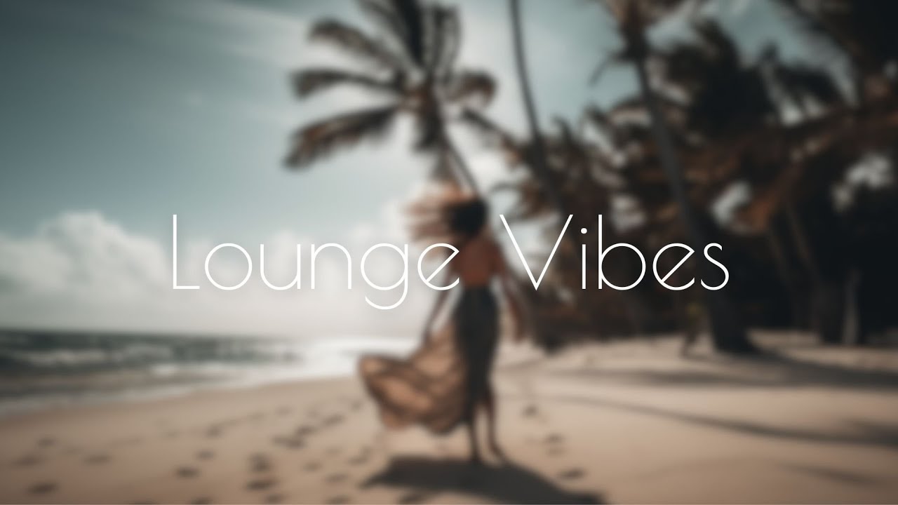 Lounge Vibes: Smooth and Relaxing Music for a Chill Day - YouTube