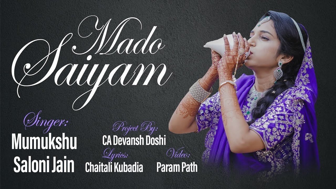 Mado Saiyam Ft. Mumukshu Saloni Jain | CA Devansh Doshi | - YouTube