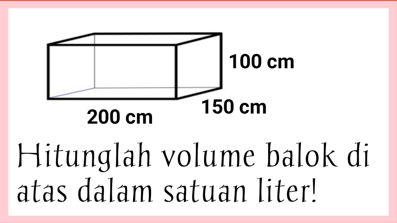 Cara Mudah Menghitung Volume Balok Dalam Satuan Liter || Matematika ...