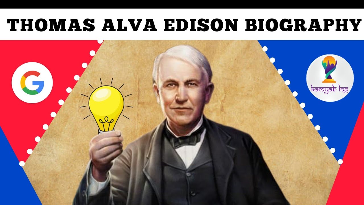 Thomas Alva Edison Biography in Hindi | बल्ब के आविष्कारक - थॉमस अल्वा ...