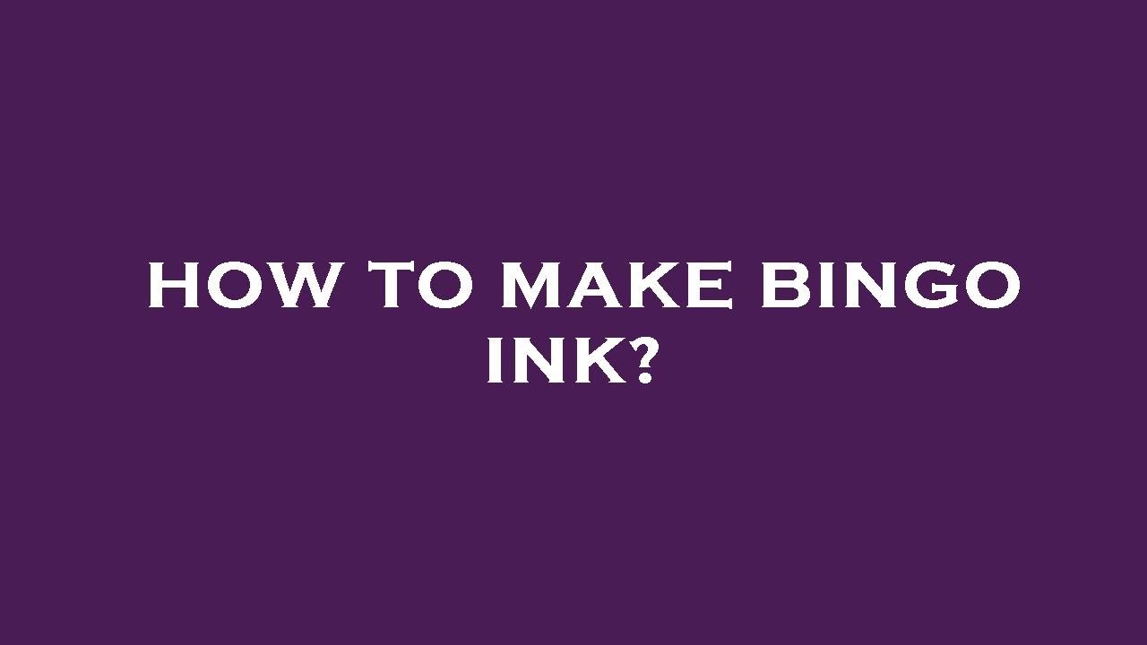 How to make bingo ink? - YouTube